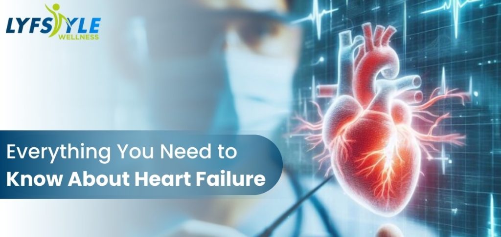 Everything You Need to Know about Heart Failure treatments